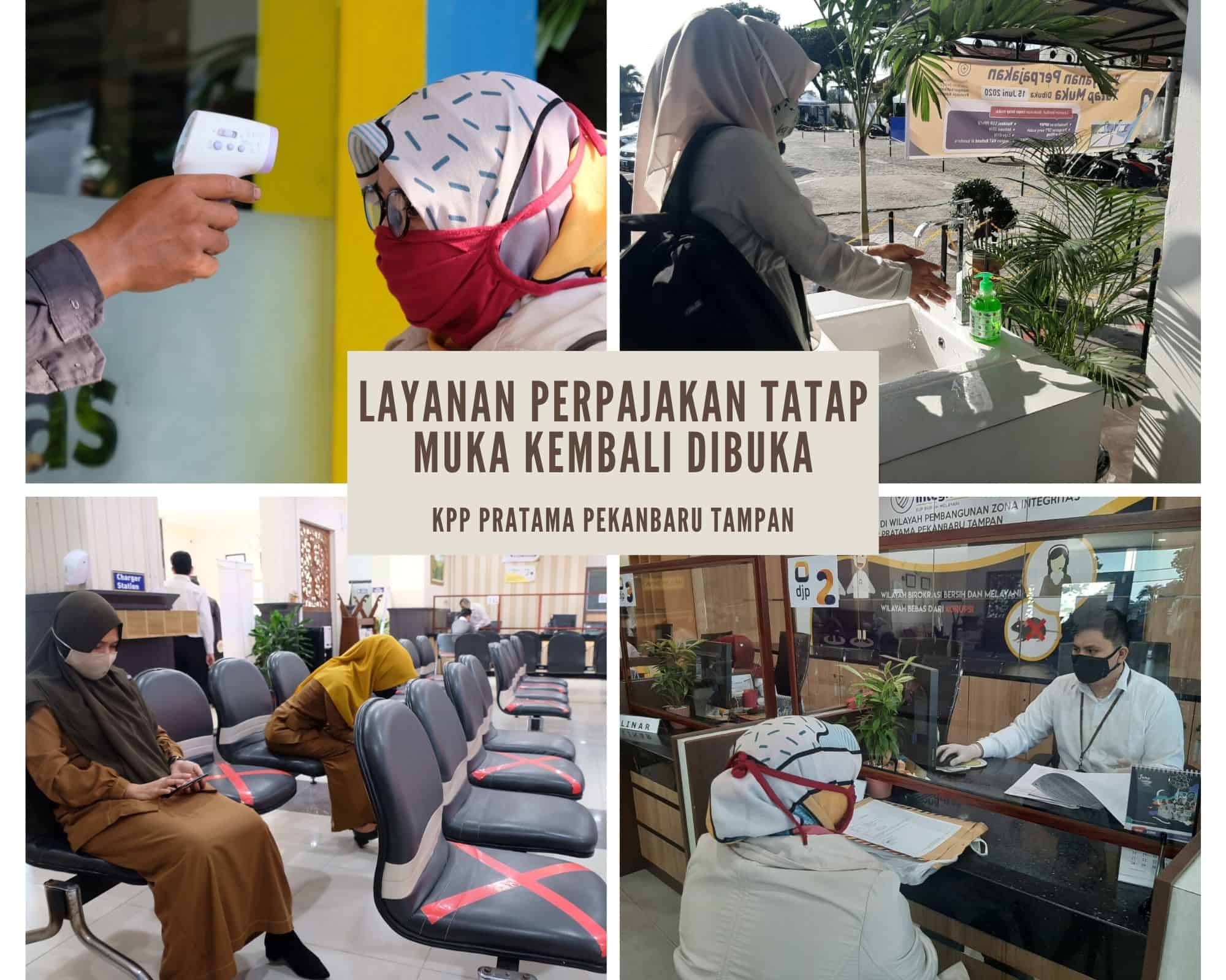 Pelayanan Kembali Dibuka, KPP Pekanbaru Tampan Siapkan Protokol Kesehatan | Direktorat Jenderal ...